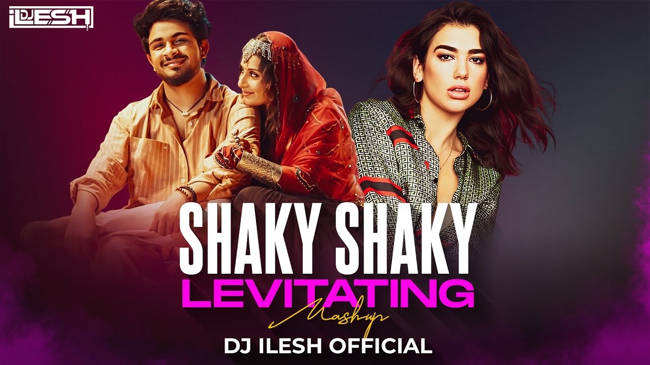 Shaky shaky x levitating | Mashup | DJ ILESH OFFICIAL | Sanju Rathod ...