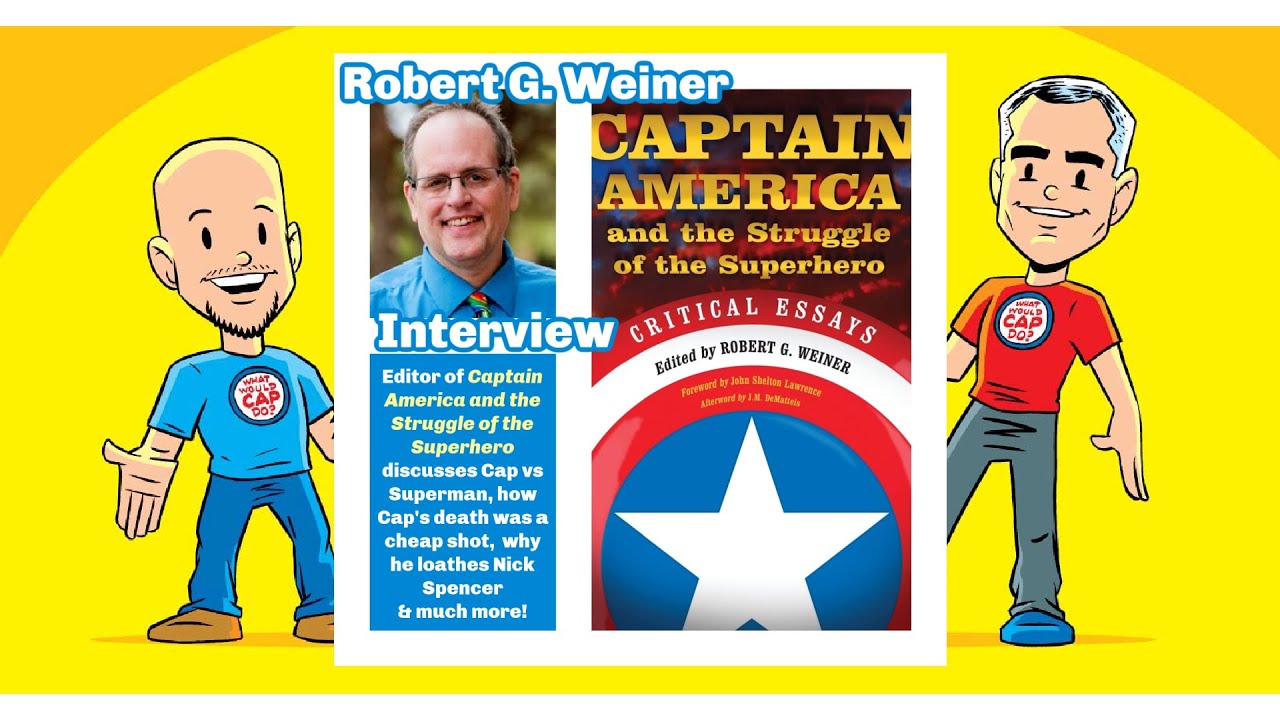 #256: Interview with Rob Weiner, Editor of Captain America and the ...