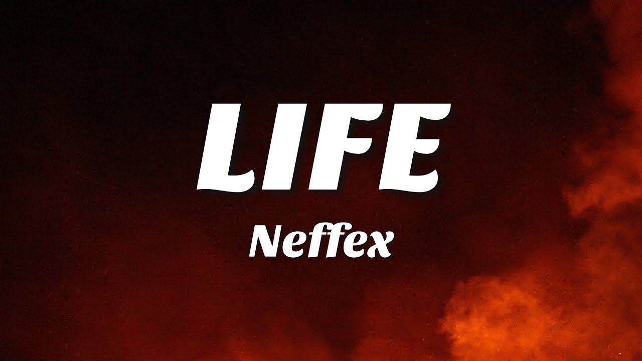 Life - NEFFEX (Lyrics) - YouTube