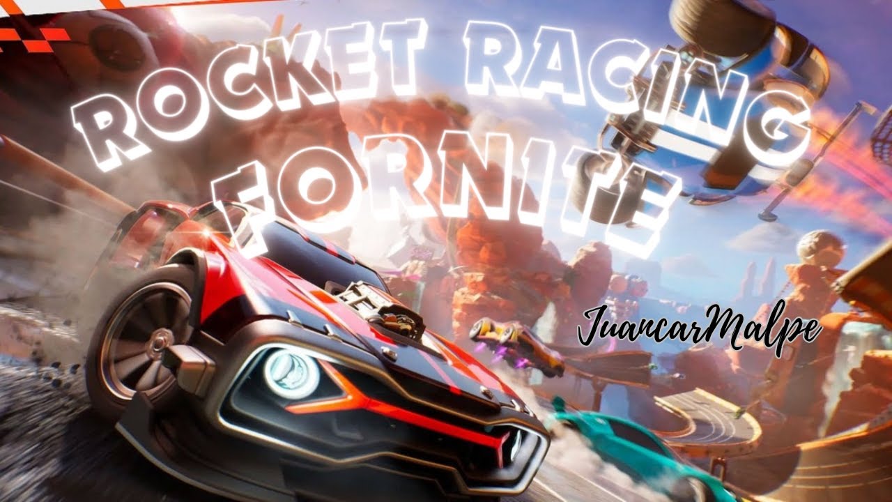 🏁 EL MEJOR JUEGO DE CARRERAS 🏁 | FORNITE ROCKET RACING - JuancarMalpe ...