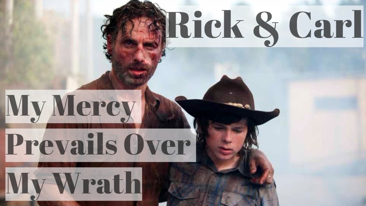 Rick and Carl // My Mercy Prevails Over My Wrath - YouTube
