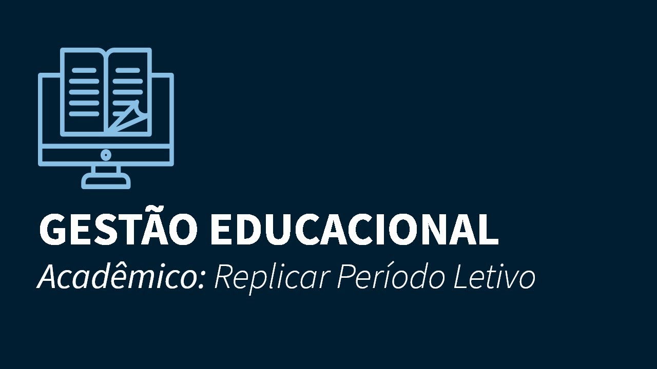 Gestão Educacional - ACADÊMICO - REPLICAR PERÍODO LETIVO - YouTube