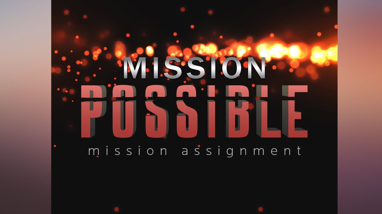 Mission Possible - Mission Assignment - YouTube