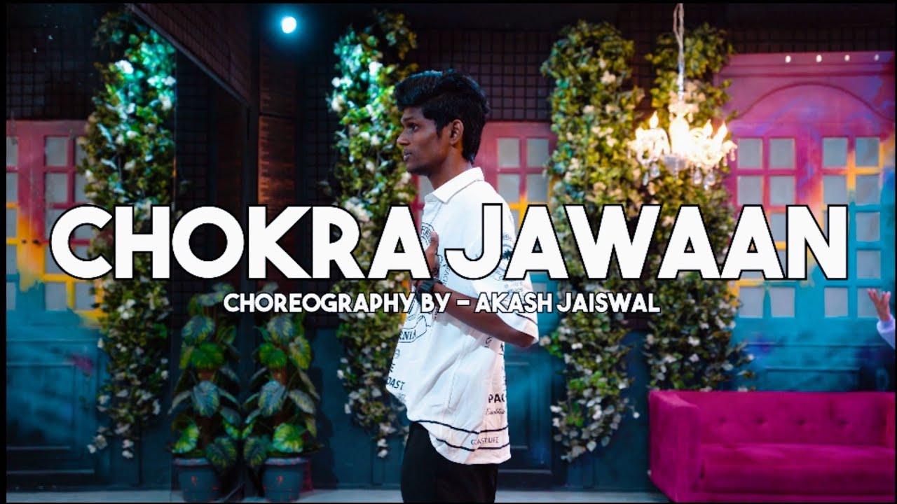 Chokra jawaan re || Choregraphy by Akash Jaiswal. - YouTube