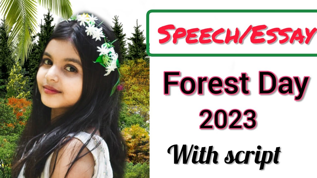 Speech on World Forest Day| Essay on World Forestry day | Forest Day ...