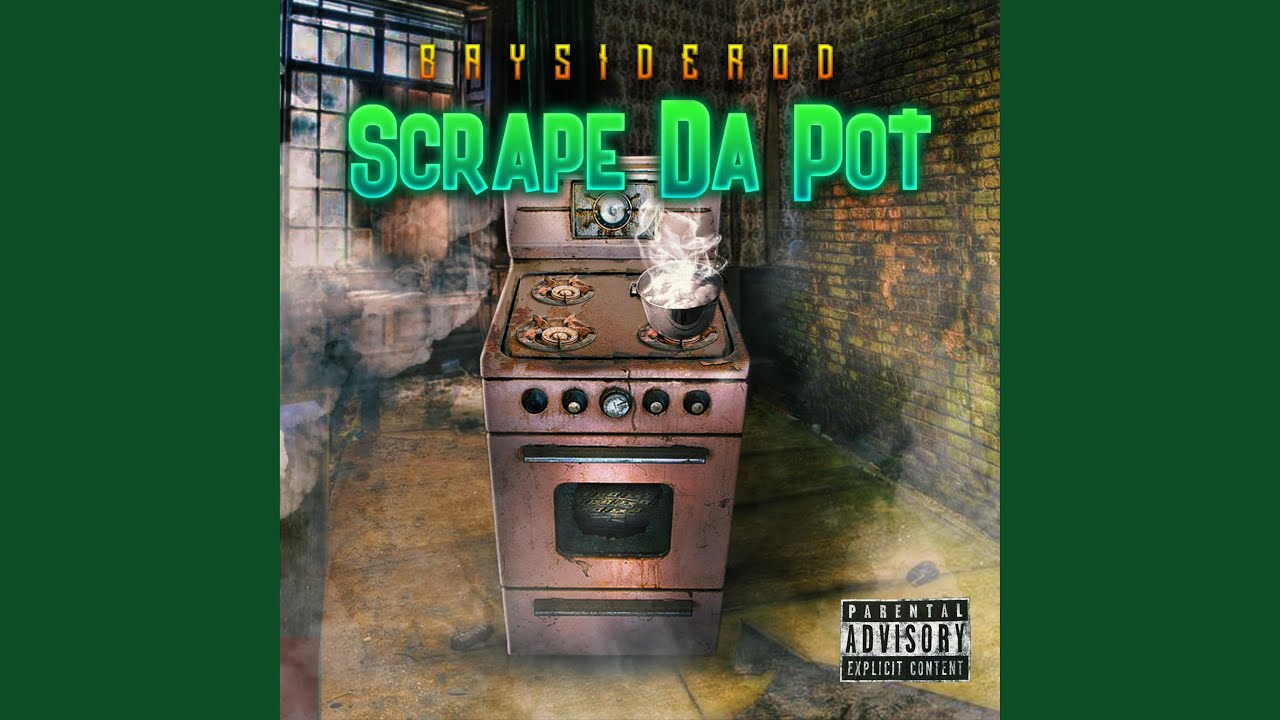 Scrape Da Pot - YouTube