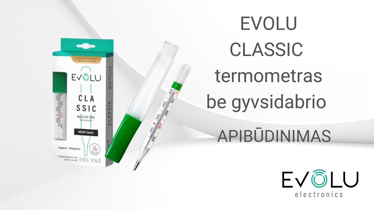 EVOLU CLASSIC termometras be gyvsidabrio apibūdinimas - YouTube
