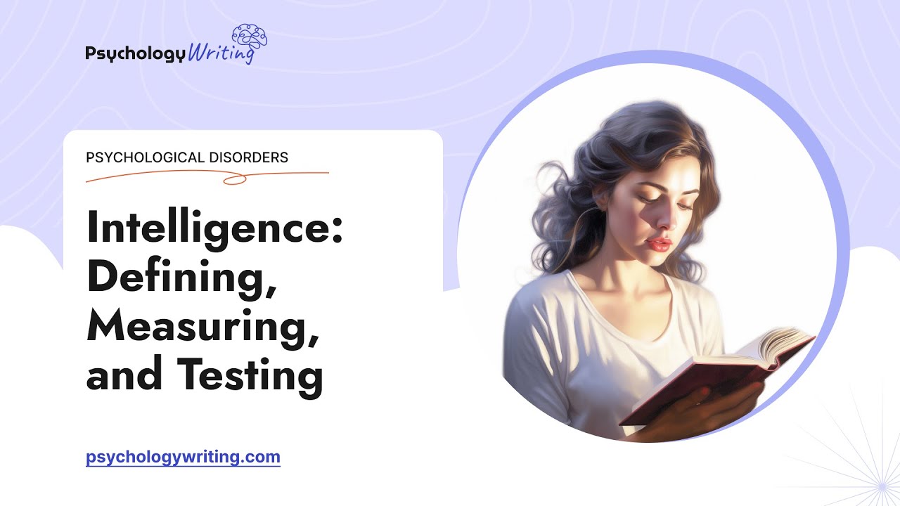 Intelligence: Defining, Measuring, and Testing - Essay Example - YouTube