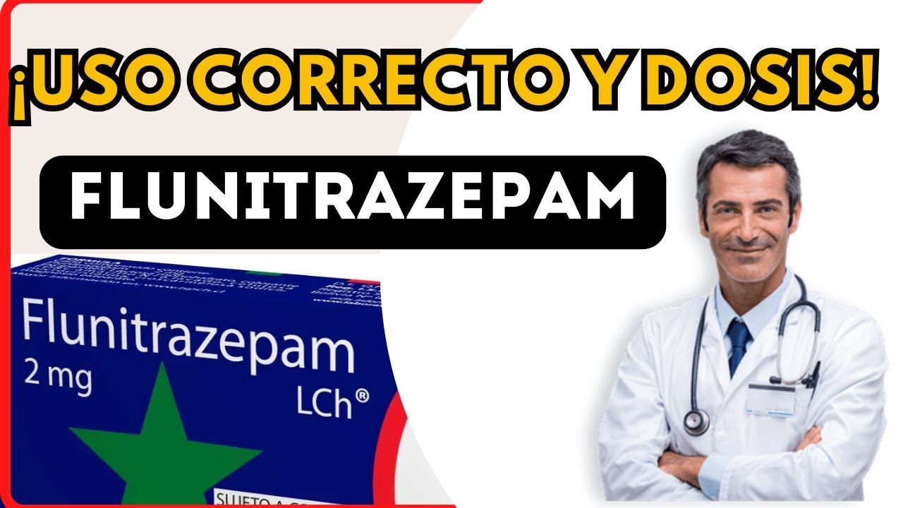 💊 FLUNITRAZEPAM (DOSIS) 🤷‍♂️para que SIRVE y COMO tomar (Efectos ...