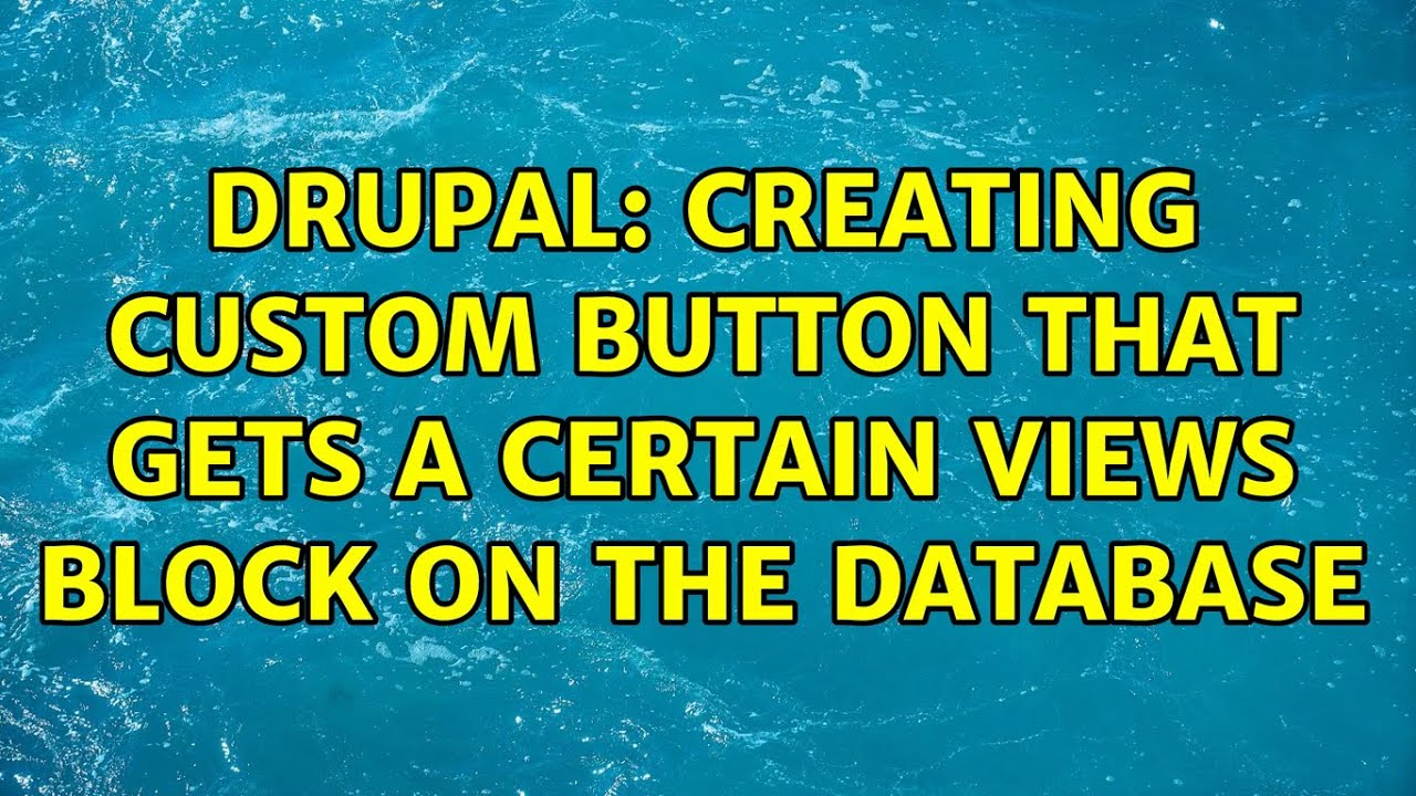 Drupal: Creating custom button that gets a certain views block on the ...