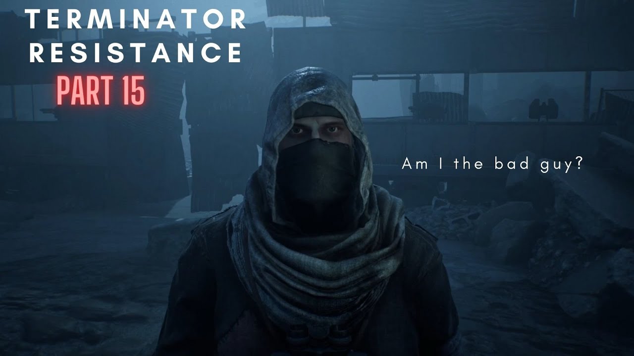Terminator Resistance Part 15: Am I the bad guy? - YouTube