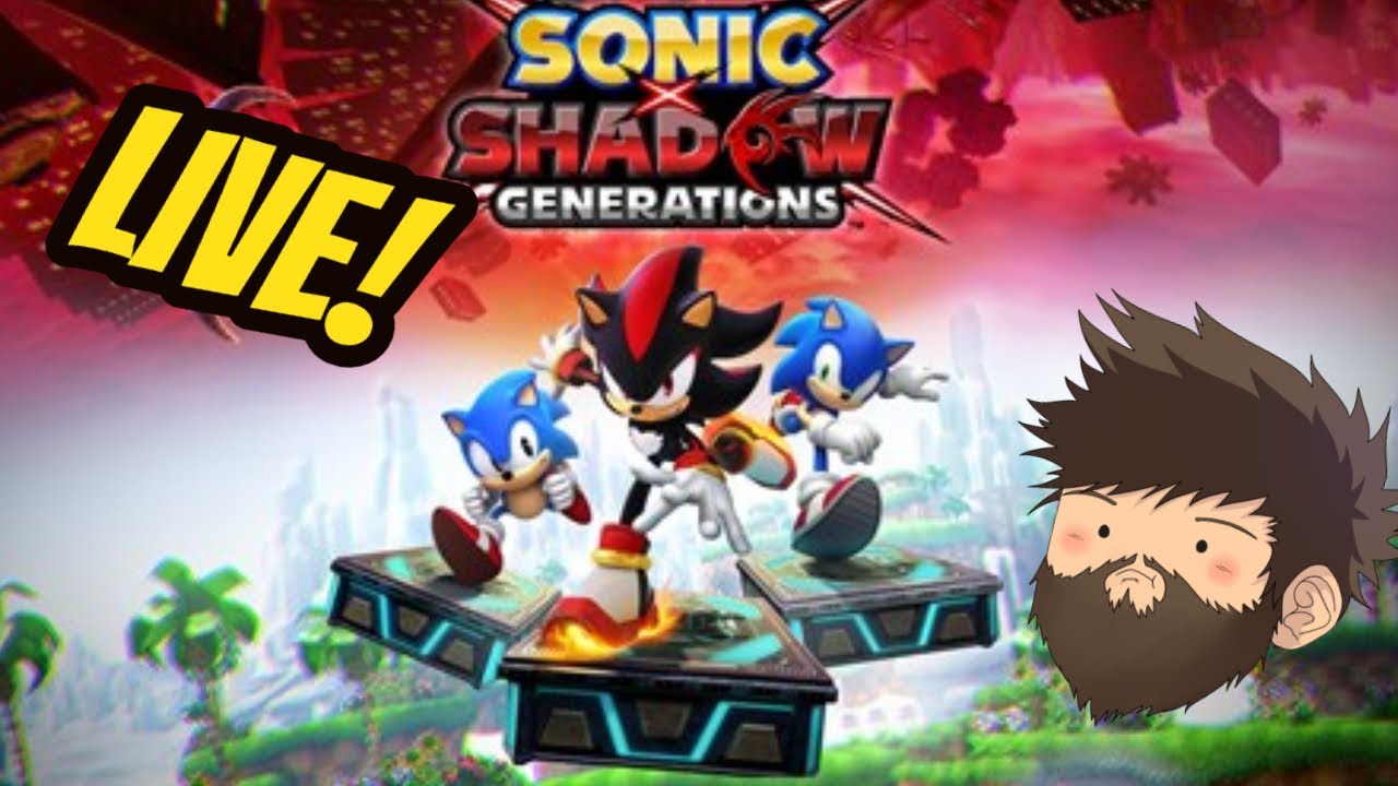 Sonic X Shadow Generations Live Stream! - Blind Playthrough - YouTube