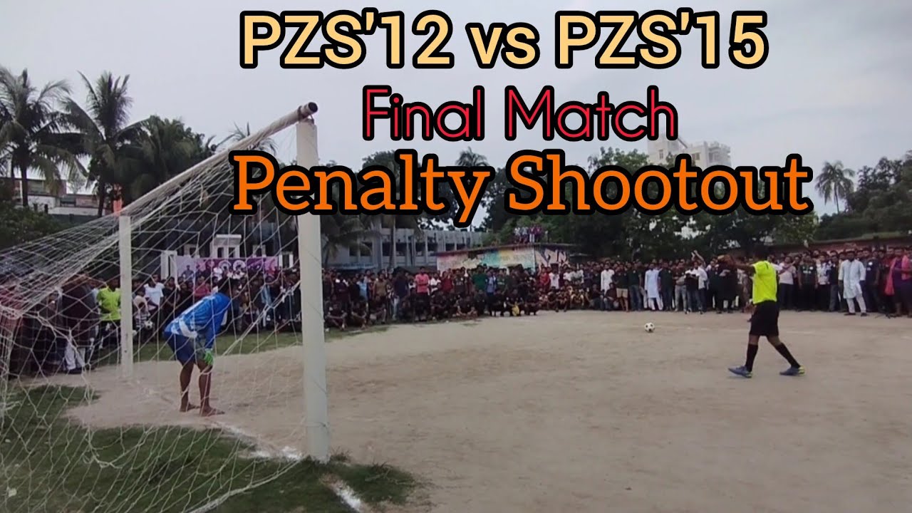 PZS'12 vs PZS'15|Penalty Shootout| Football Final Match |Pabna Zilla ...