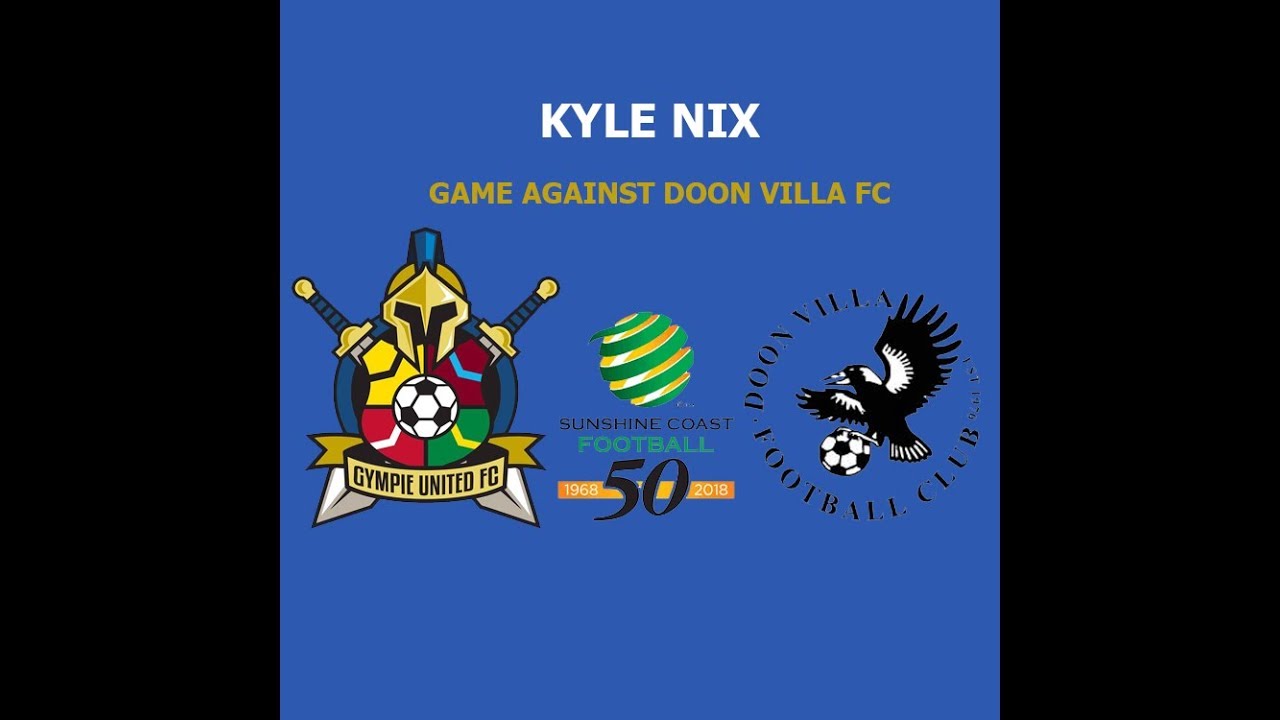 Kyle Nix Game Against Doon Villa FC (Gympie United Pre-Season 2019 ...