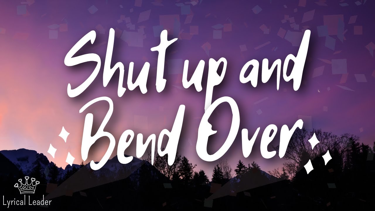 Shut Up And Bend Over Lyrics Kidi Touch It Lyrics YouTube shut-up-and-bend-over-lyrics-kidi-touch-it-lyrics-youtube