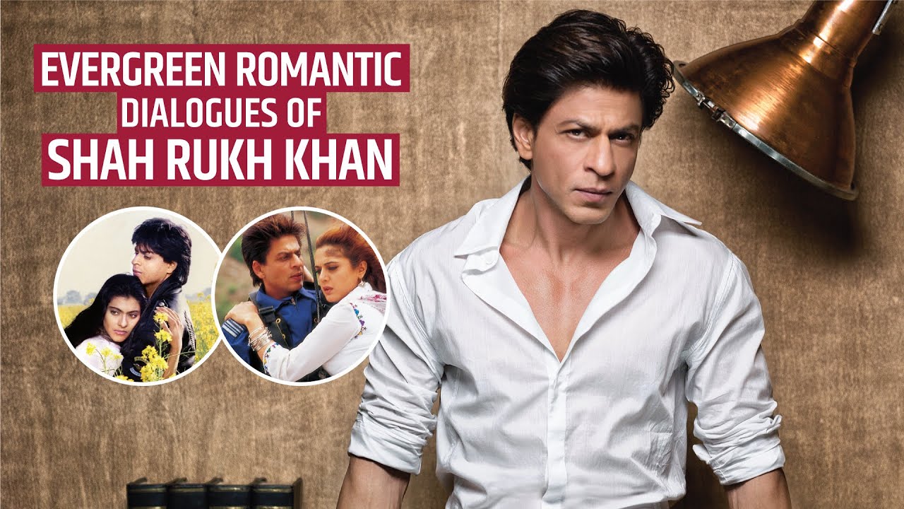 Shah Rukh Khan's Evergreen Romantic Dialogues | BEST Dialogues By Shah ...