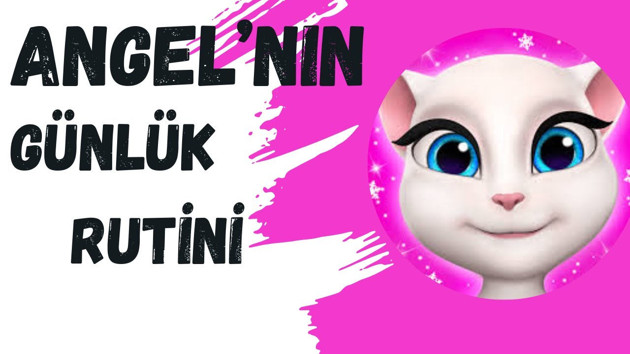 ANGELA'NIN BİR GÜNLÜK RUTİNİ !!!!!!!! - YouTube