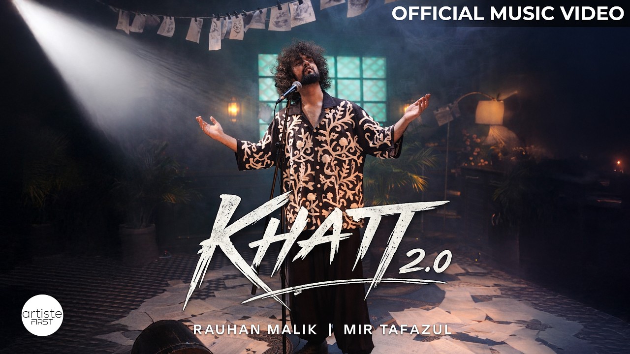 Khatt 2.0 Official Music Video | Rauhan Malik | Mir Tafazul | Artiste ...