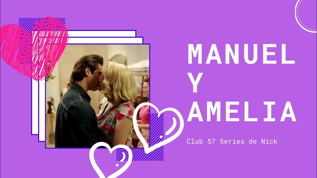 Manuel y Amelia / Club 57 - YouTube