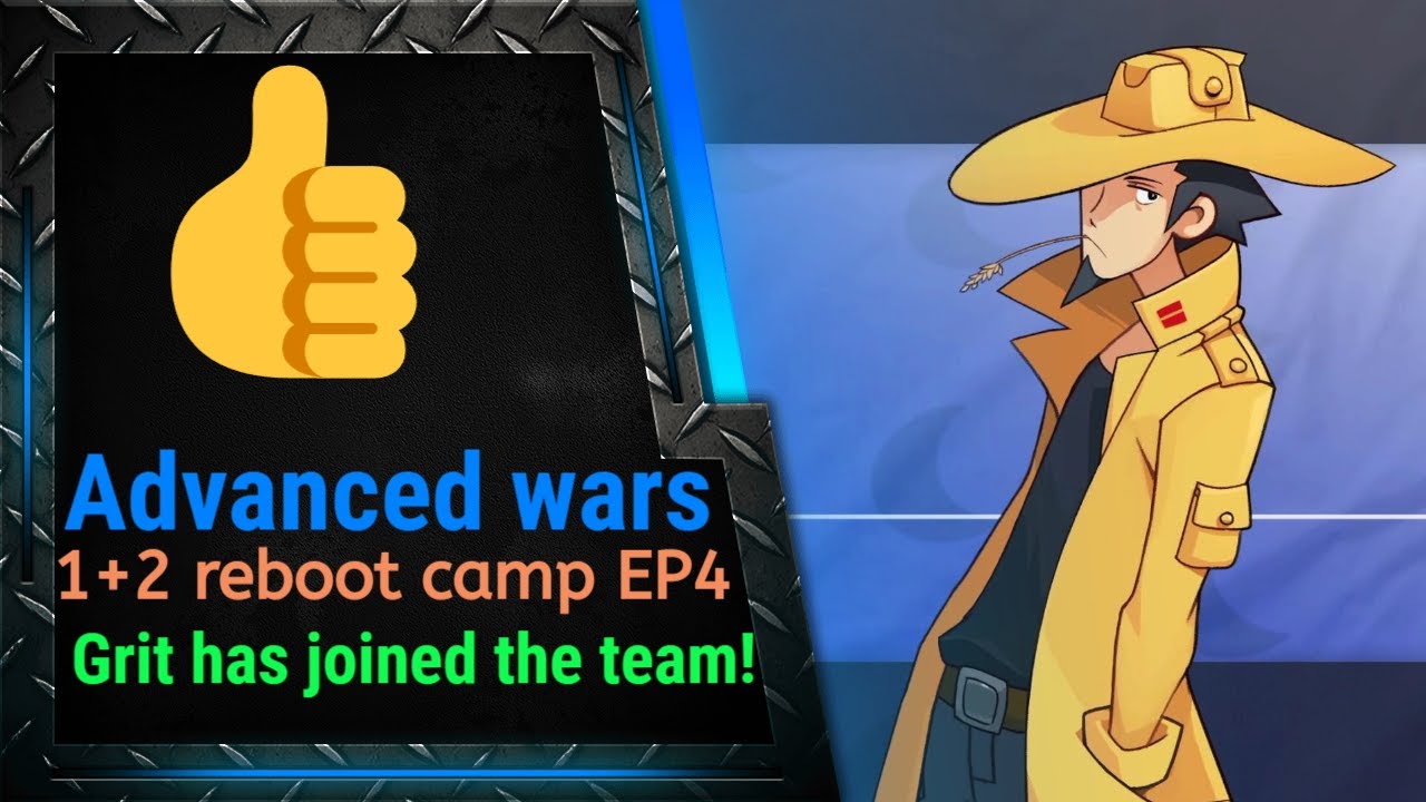 Advanced wars 1+2 reboot camp : Grit has joined the team! - YouTube