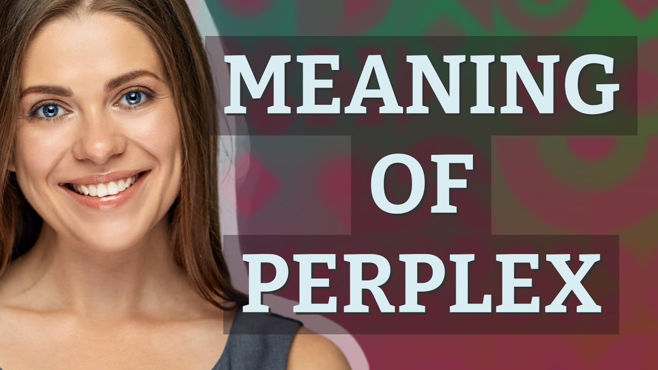 Perplex | meaning of Perplex - YouTube