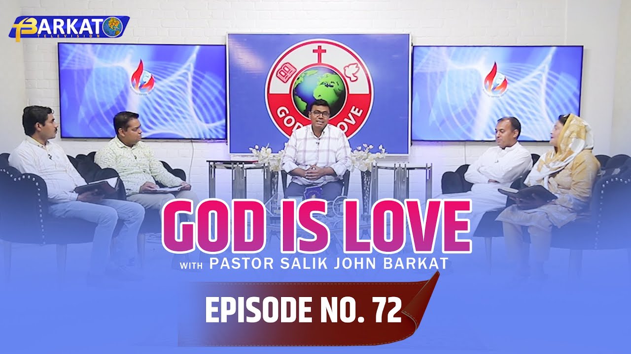 God Is Love || Episode 72 || Pastor Salik John Barkat || Barkat Tv ...