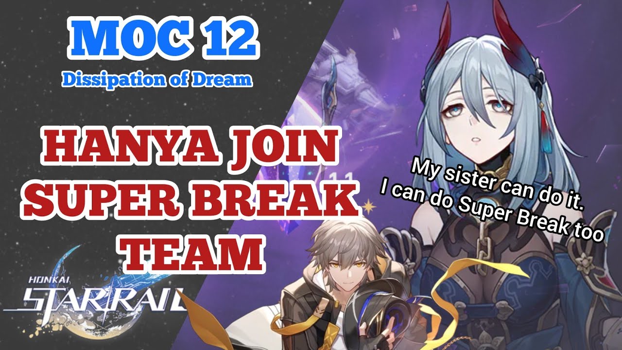 [HONKAI STAR RAIL] MOC 12 Hanya join Super Break Team - YouTube