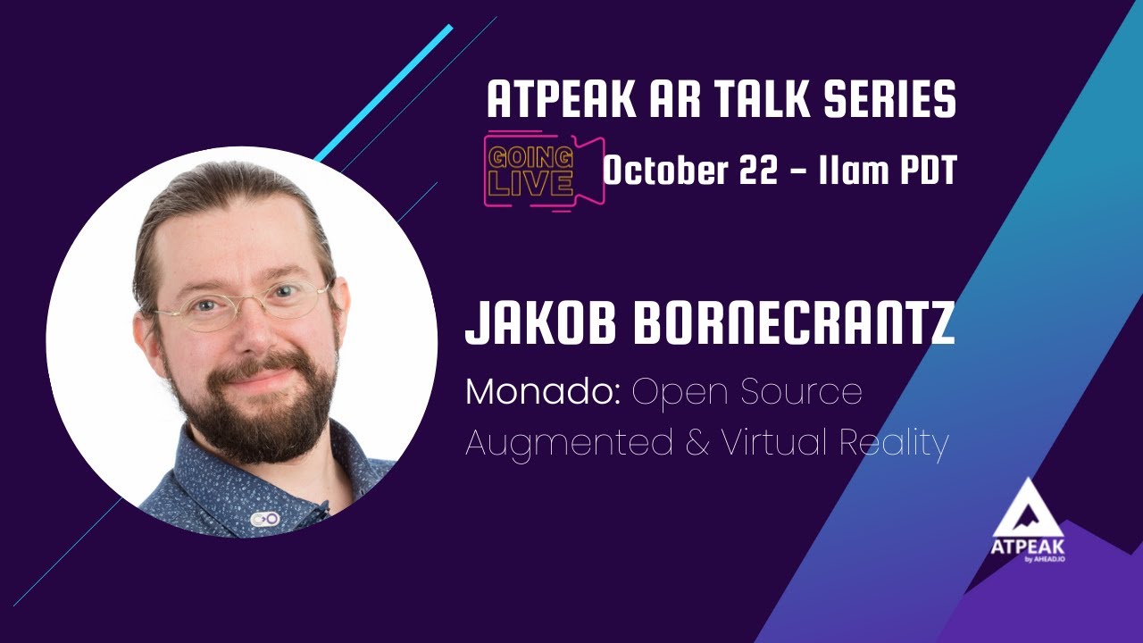 ATPeak AR Talk Series - Monado: Open Source Augmented & Virtual Reality ...