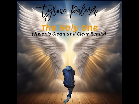 Tyrone Palmer - The Holy One (Vizion's Clean and Clear Remix) - YouTube