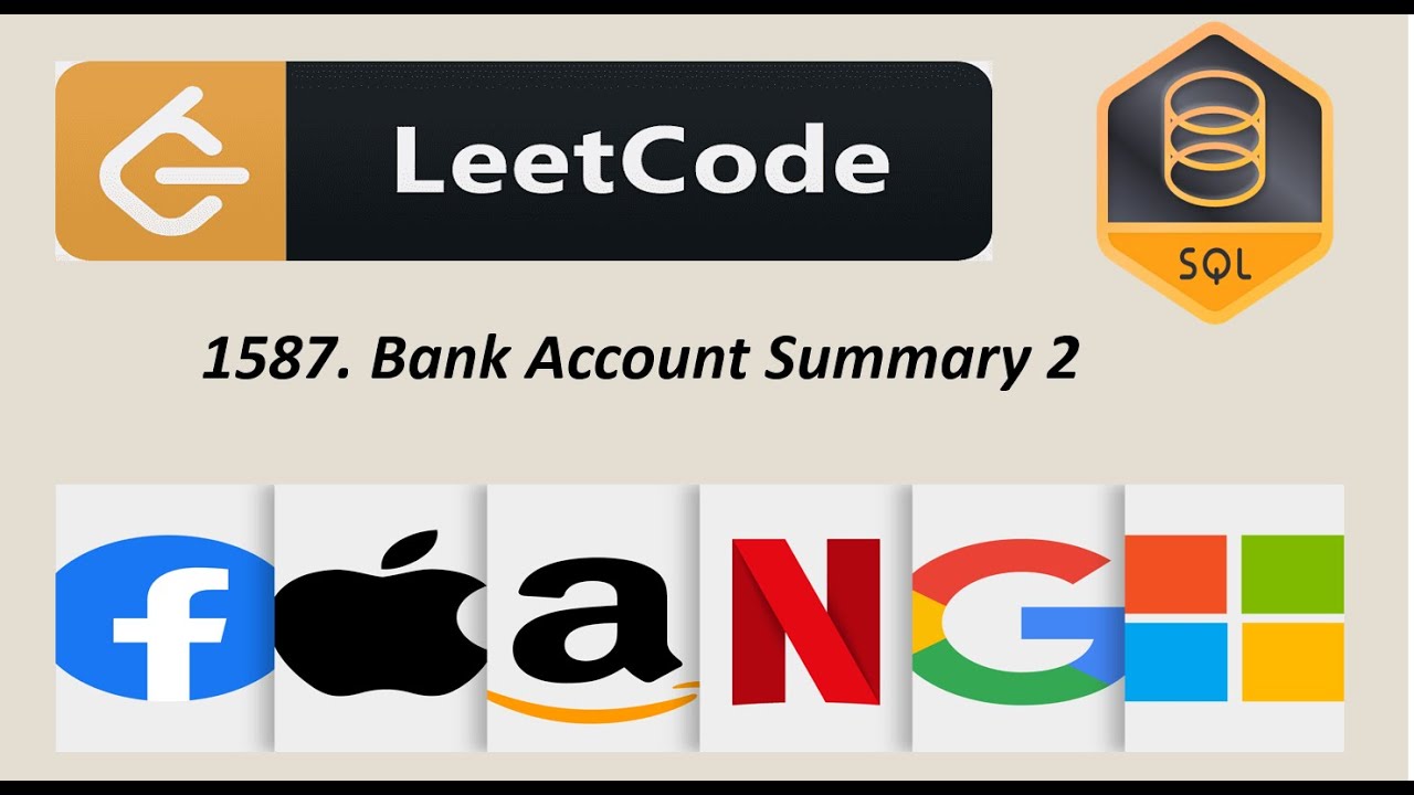 1587 Bank Account Summary 2 Leetcode Sql Solution Interview Problem Youtube 0852