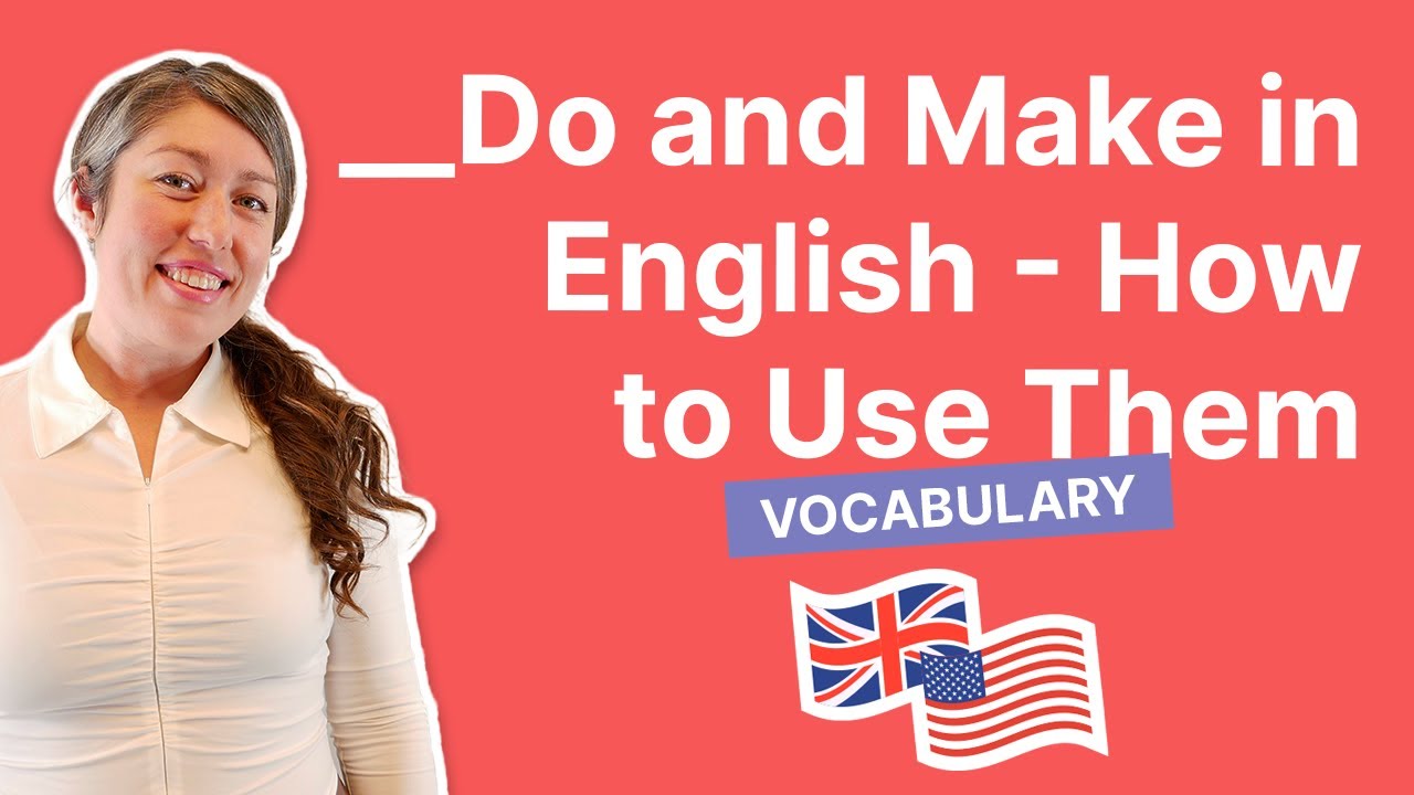 Do and Make in English - How to Use Them - YouTube