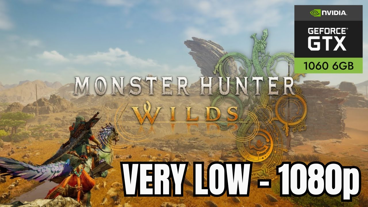 MONSTER HUNTER WILDS GTX 1060 6GB Benchmark | Very Low Graphics (1080p ...