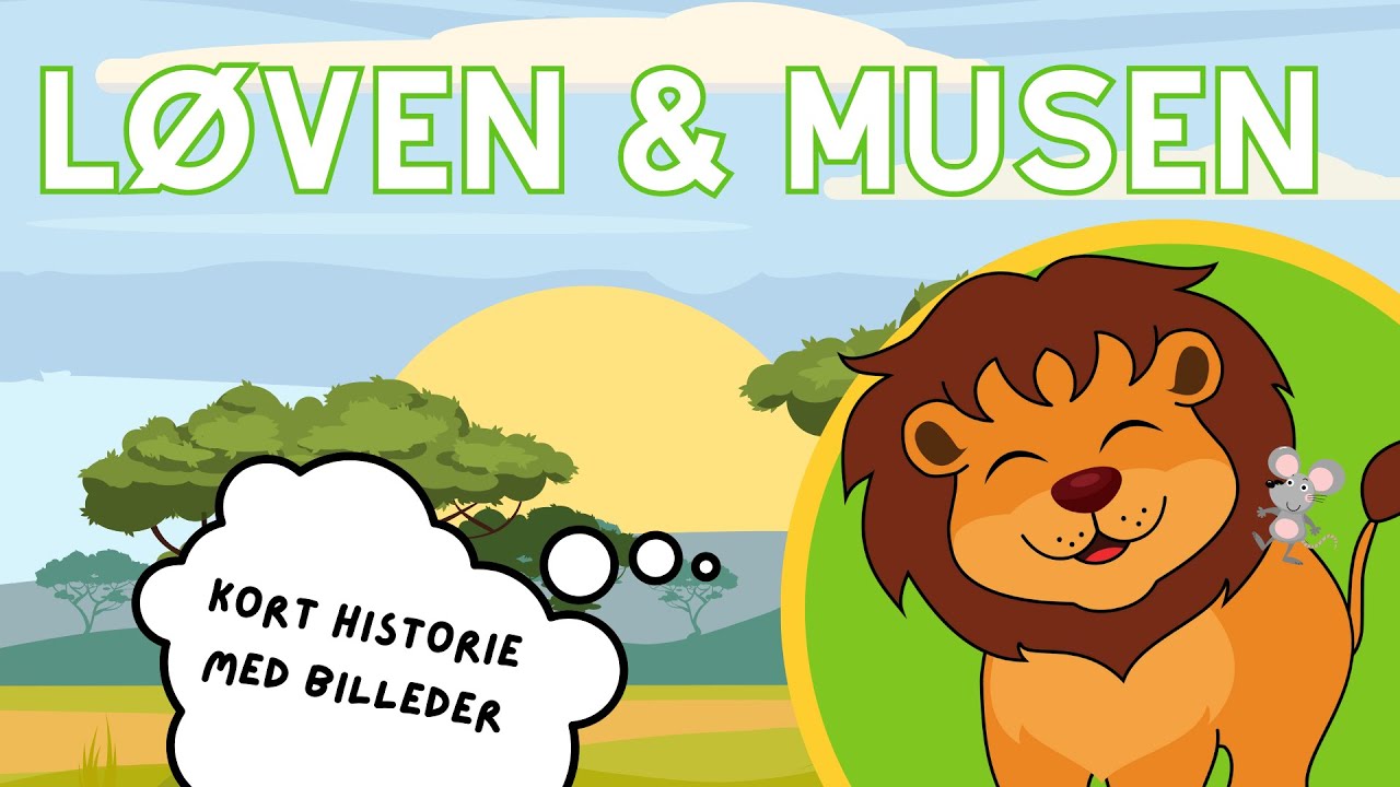 Løven og Musen | Historieoplæsning for børn | Eventyr til børn - YouTube