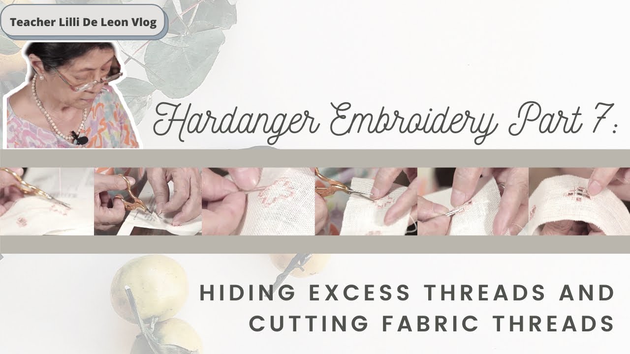 HARDANGER EMBROIDERY PART 7: Hiding Excess Threads and Cutting Fabric ...
