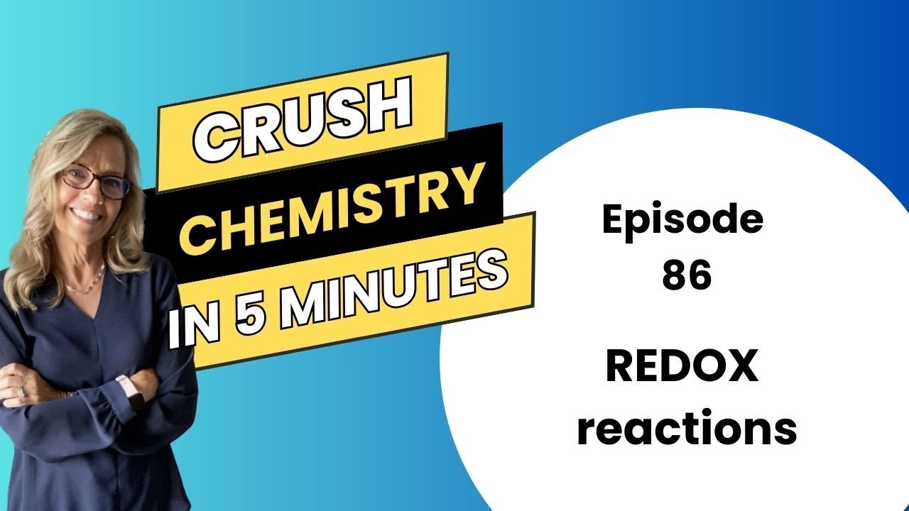 REDOX (oxidation-reduction) reactions - Episode 86 of Crush Chem in 5 ...