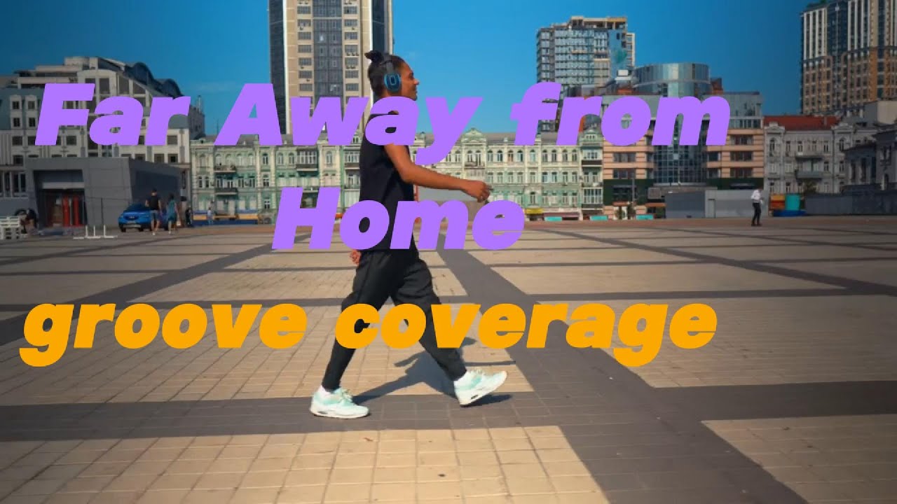 far away from home,groove coverage, amazing song! 经典老歌 - YouTube