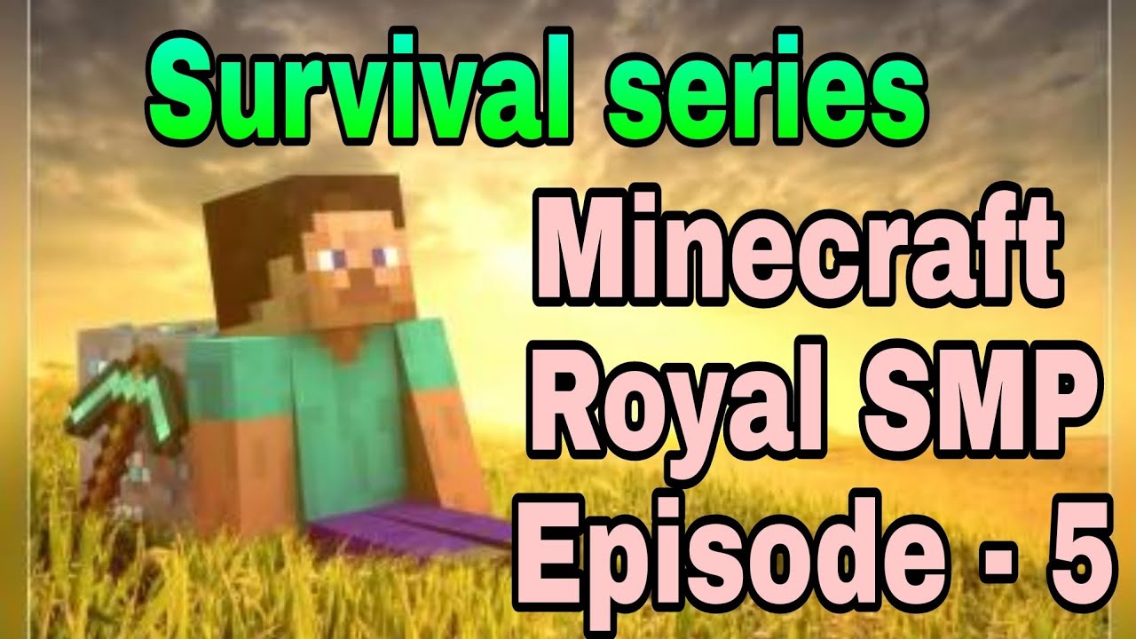 Minecraft Survival Series Episode 5 Royal Smp ️ - YouTube