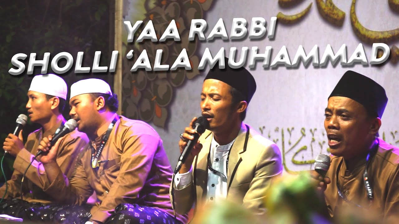 YAA RABBI SHOLLI 'ALA MUHAMMAD - Maulid Nabi Muhammad SAW. - YouTube