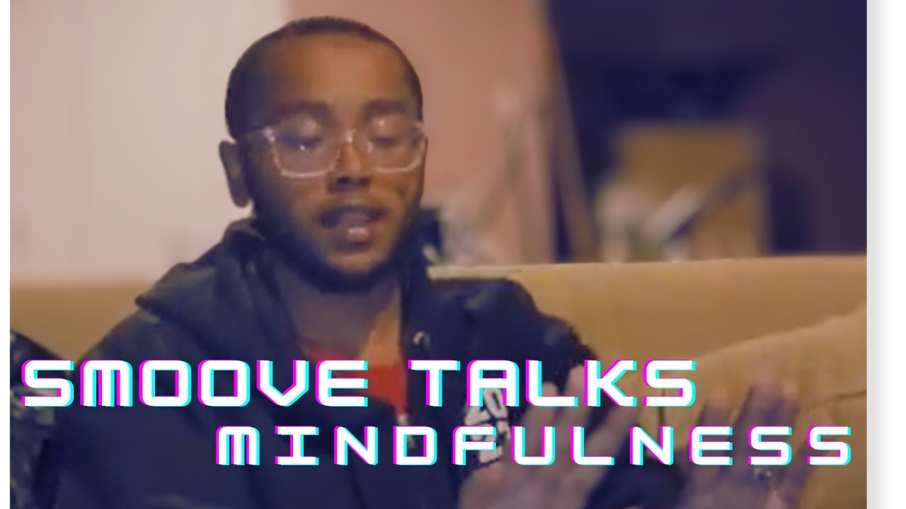 Smoove talks Episode 1: Mindfulness and peace of mind - YouTube