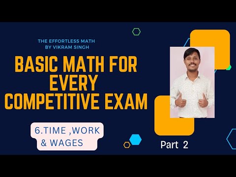 BASIC MATH FOR ALL COMPETITIVE EXAM (TIME ,WORK &WAGE) PART 2 #viral # ...