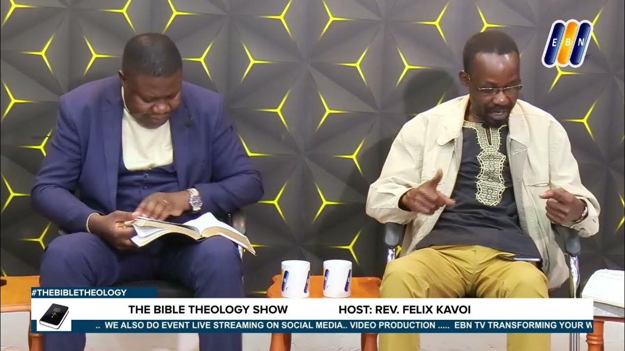THE BIBLE THEOLOGY SHOW || HOST: REV. FELIX KAVOI || 09/09/23 - YouTube