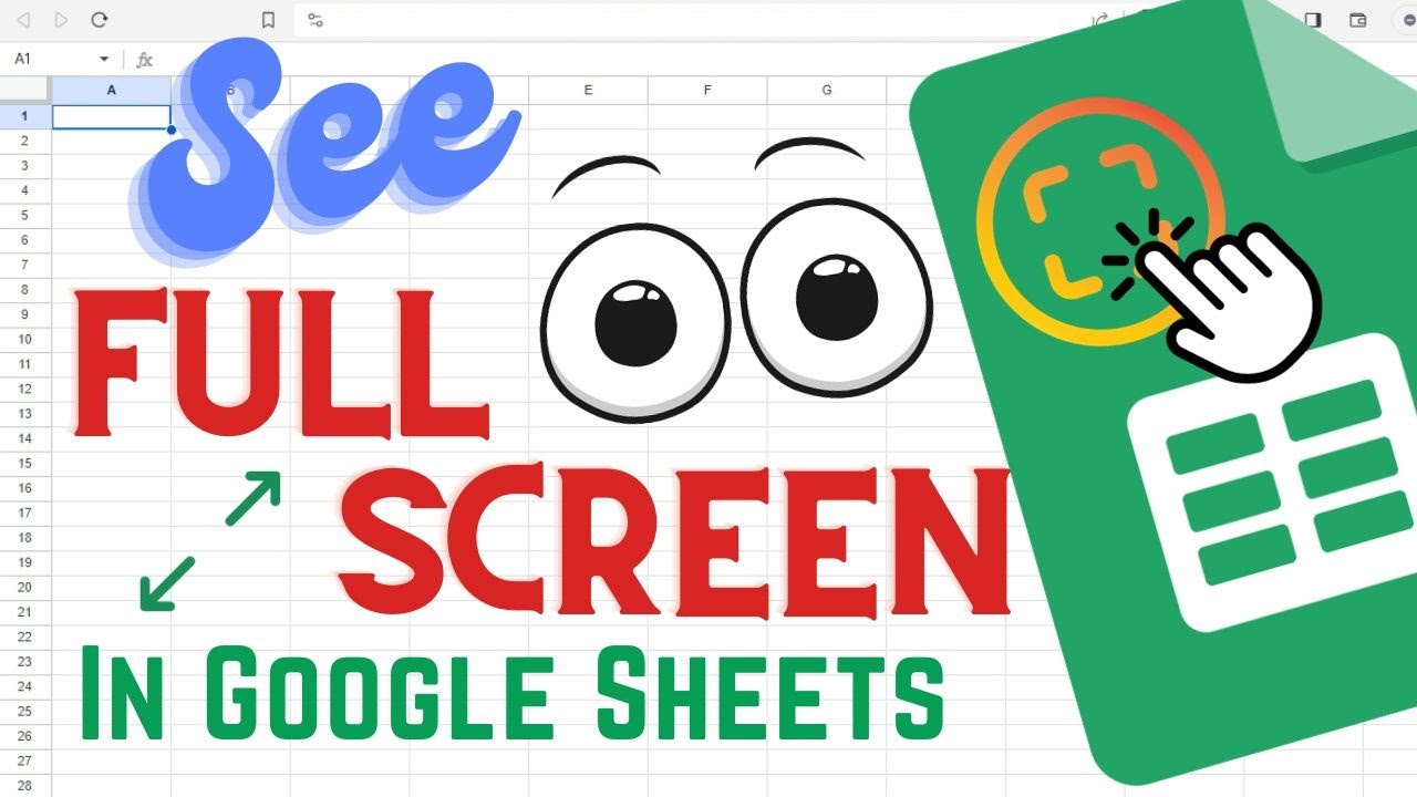 How to See Full Screen in Google Sheets (One Step Process) - YouTube