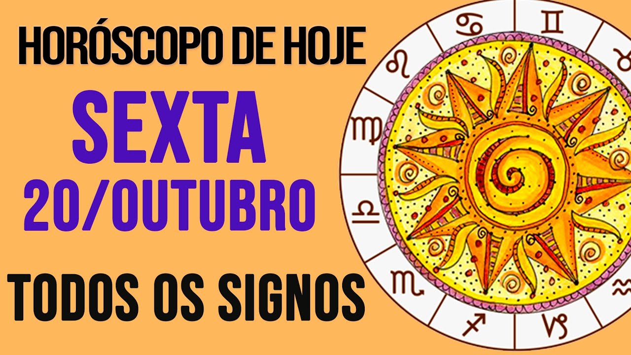 HORÓSCOPO DE HOJE // OUTUBRO - DIA 20/10/2023 - Todos os Signos - YouTube