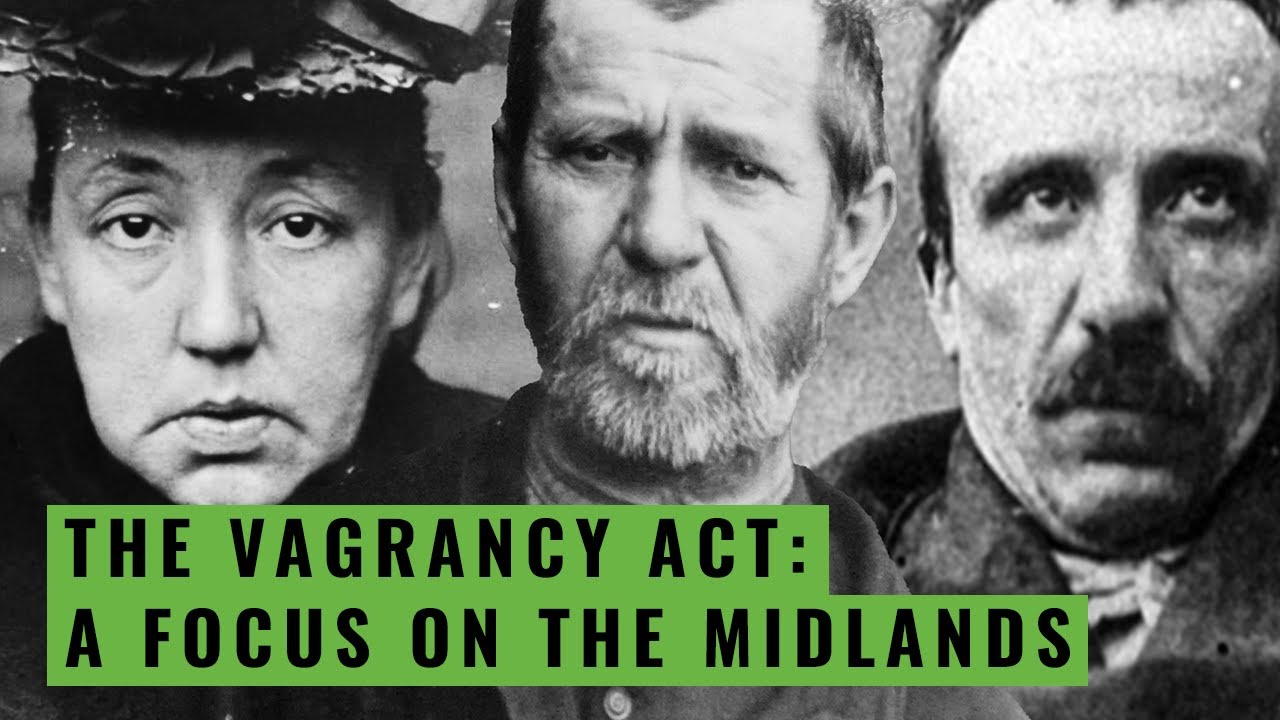 The Vagrancy Act - A Focus On The Midlands - YouTube