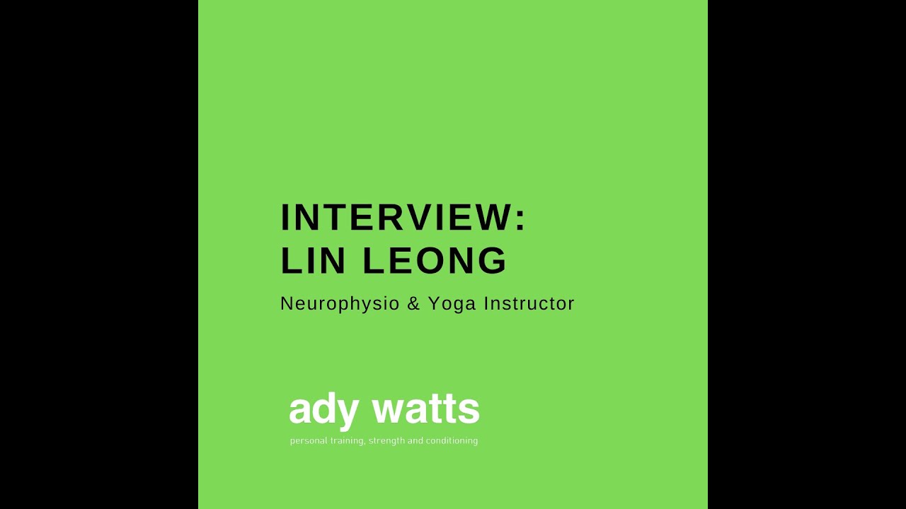 Interview - Lin Leong, Neurophysio & Yoga Instructor - YouTube