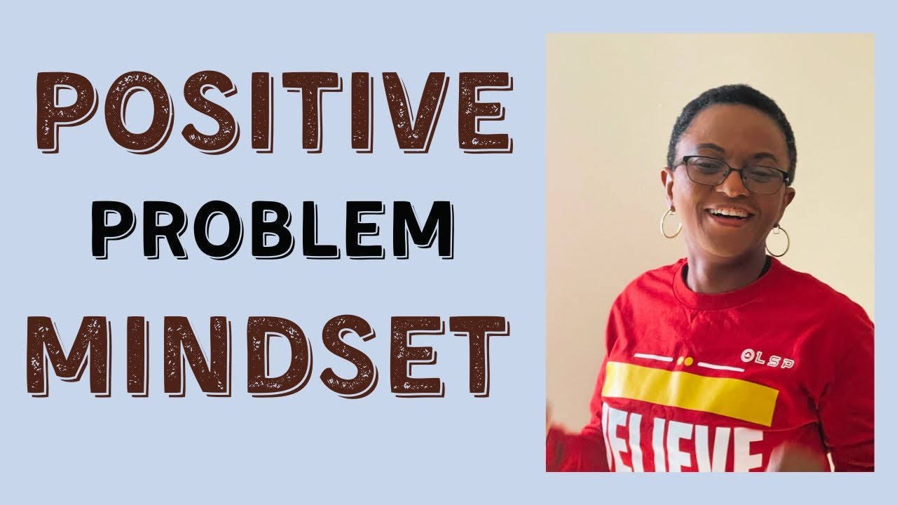 POSITIVE PROBLEM MINDSET (PPM) - YouTube