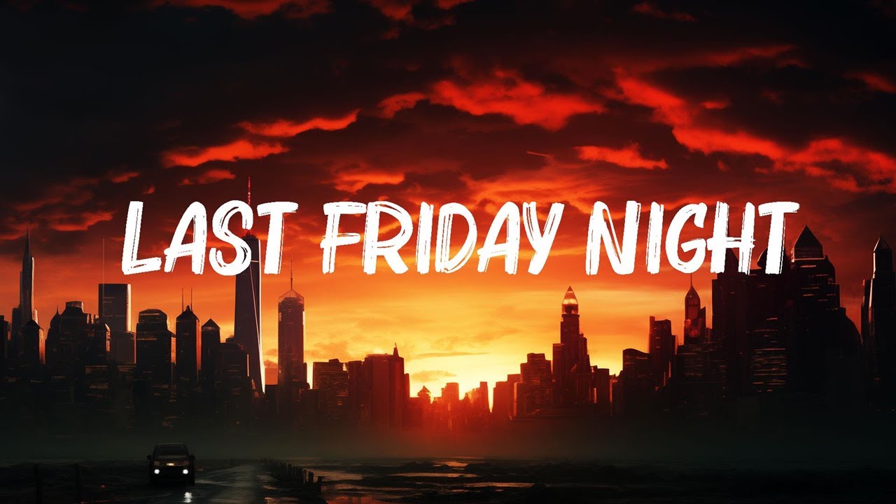 Katy Perry - Last Friday Night (Lyrics) | Marshmello,Jonas Brothers ...