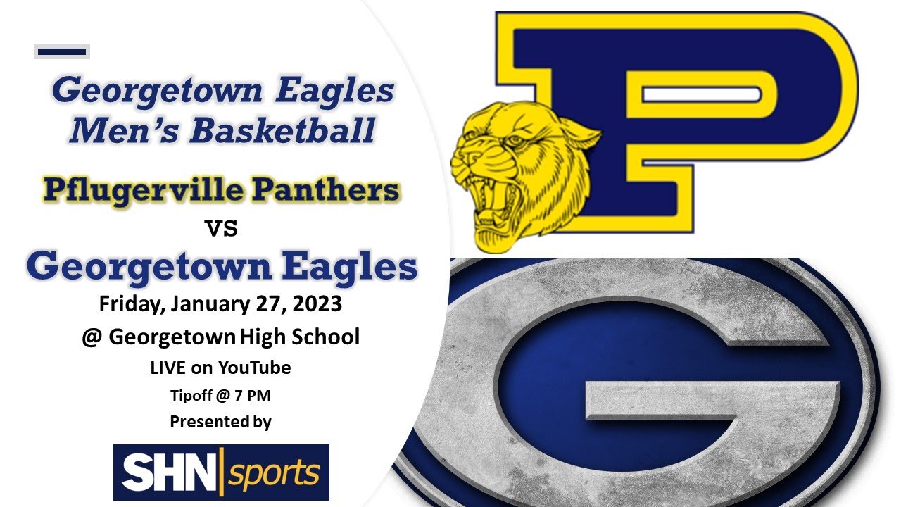 Georgetown Men's Basketball - Pflugerville Panters @ Georgetown Eagles ...