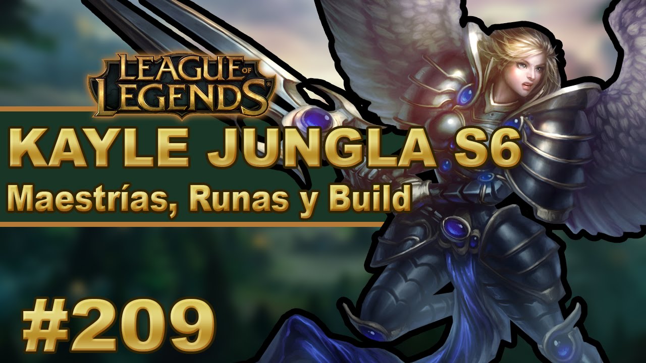 👍 KAYLE JUNGLA (GUÍA) | Maestrias, Runas y Objetos/Build | Vídeo ...