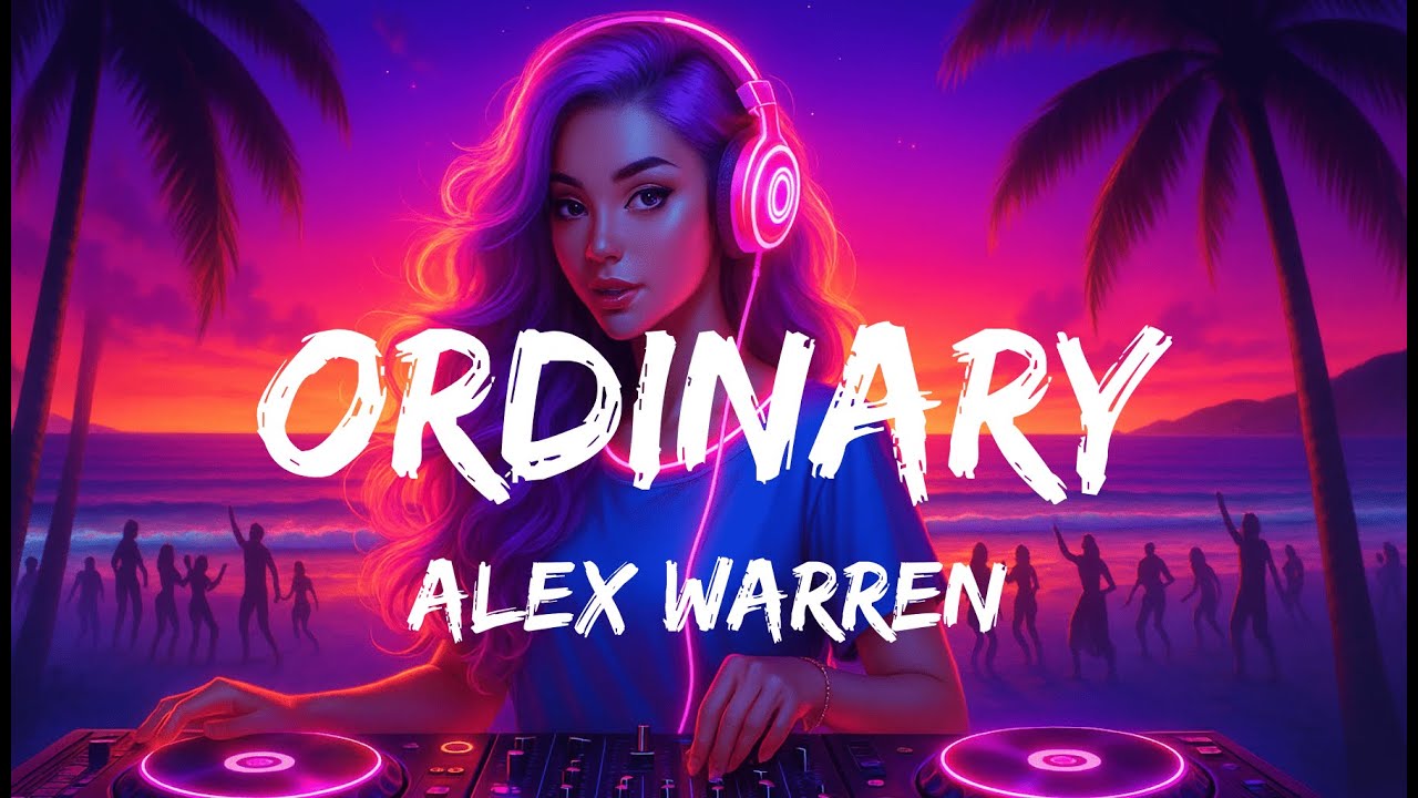 Alex Warren Cover - Ordinary (DJ LYL REMIX) - YouTube